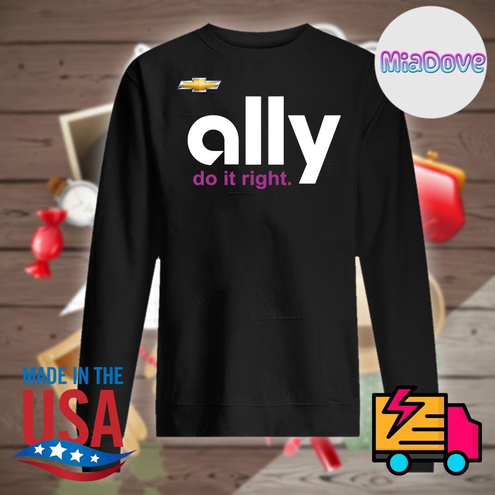 Ally do it right shirt, hoodie, tank top, sweater and long sleeve t-shirt