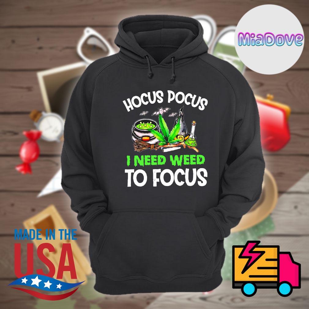 Hocus Pocus I need Weed to Focus shirt, hoodie, tank top, sweater and ...